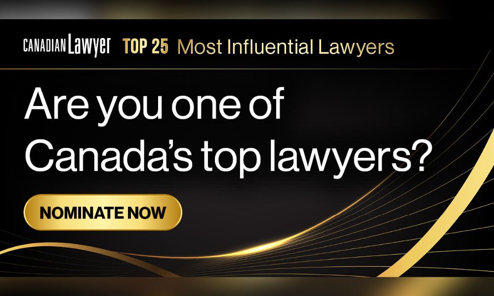 The search is on for 2025's Top 25 Most Influential Lawyers | Canadian ...