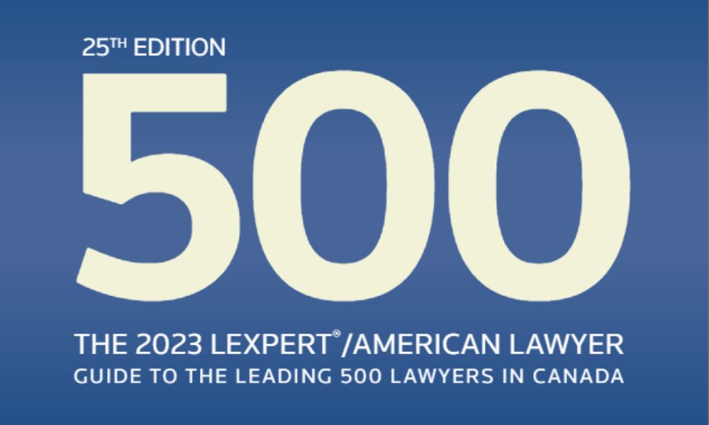 Lexpert and American Lawyer reveal Canada’s 500 leading lawyers of 2023 ...