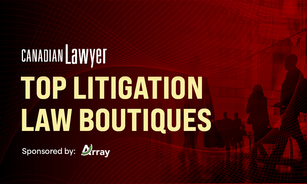 Vote now: Top Litigation Law Boutiques 2026-27 | Canadian Lawyer