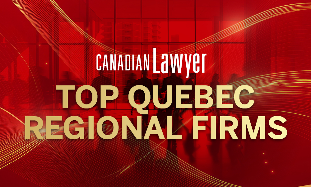 Which regional law firms are leading in Quebec into 2026? | Canadian Lawyer