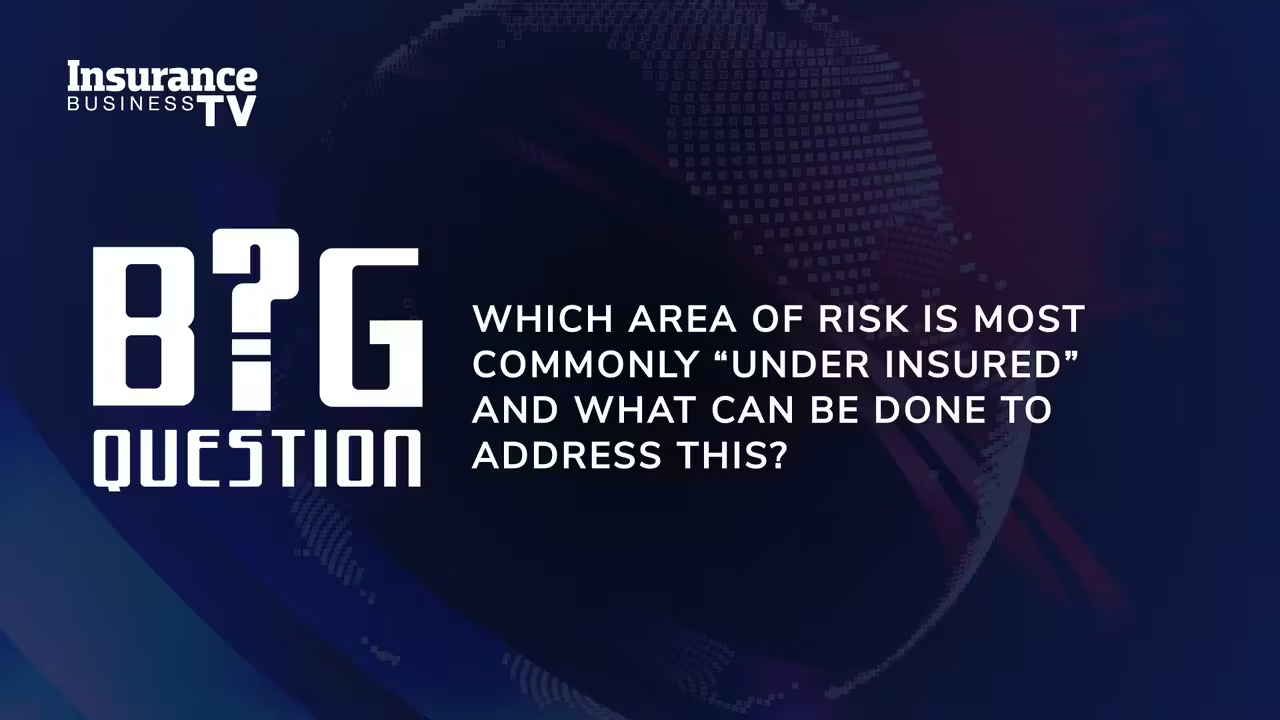 Which areas of risk are most commonly under-insured? | Insurance Business